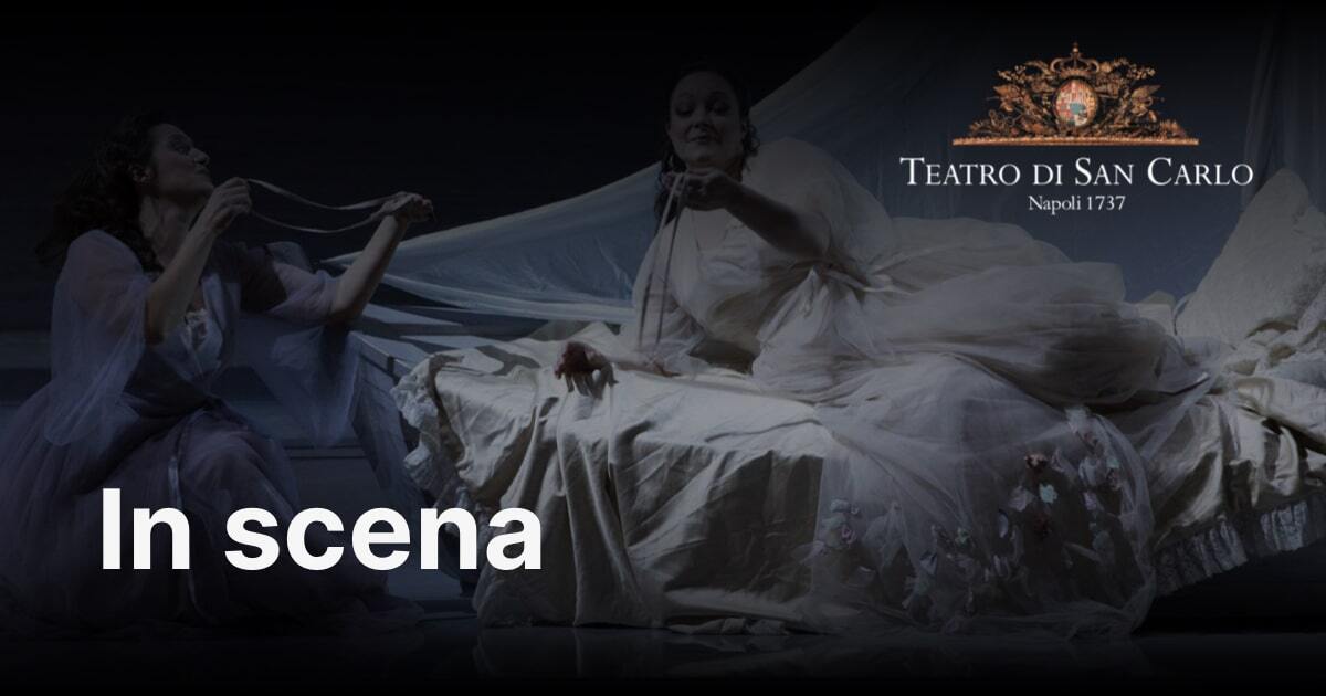 Spettacoli ed eventi in scena - Teatro di San Carlo