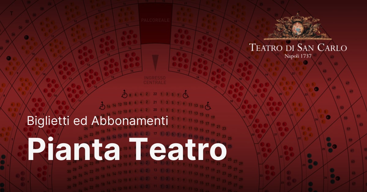 Pianta del Teatro: posti e settori - Teatro di San Carlo